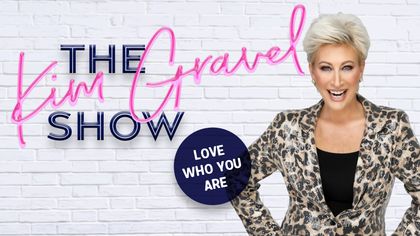 The Kim Gravel Show: Love Who You Are – QVC+ and HSN+