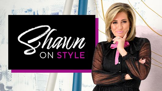 Shawn On Style – QVC+ and HSN+