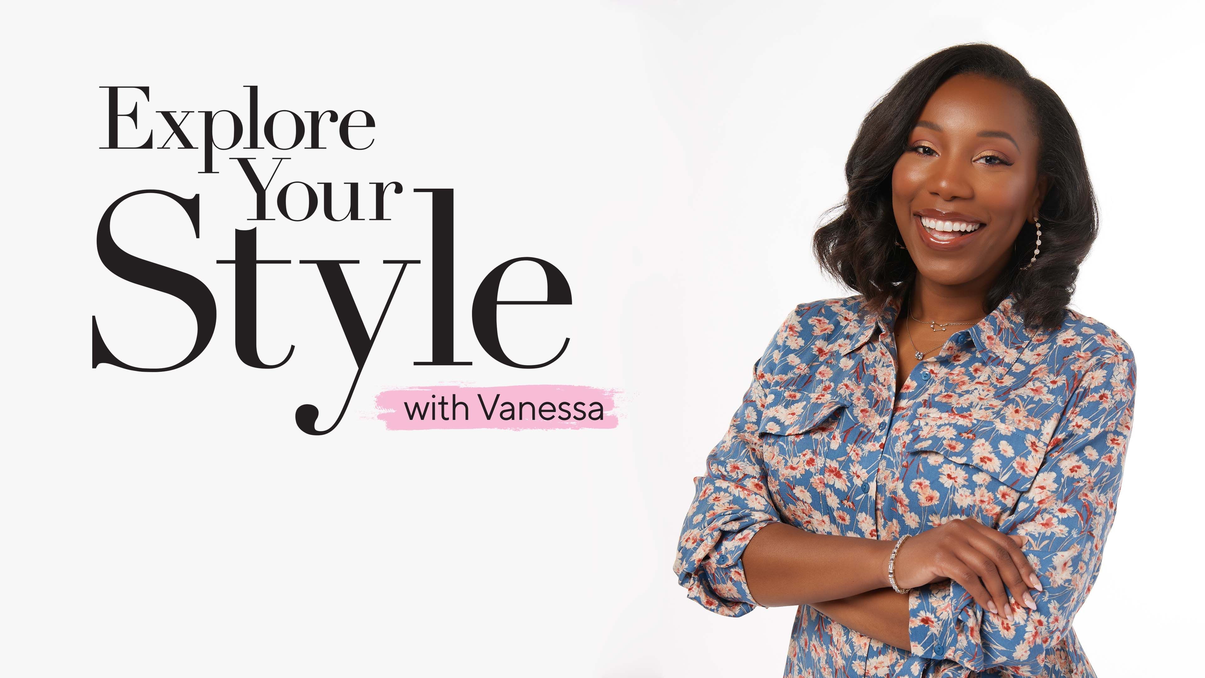 Explore Your Style with Vanessa – QVC+ and HSN+